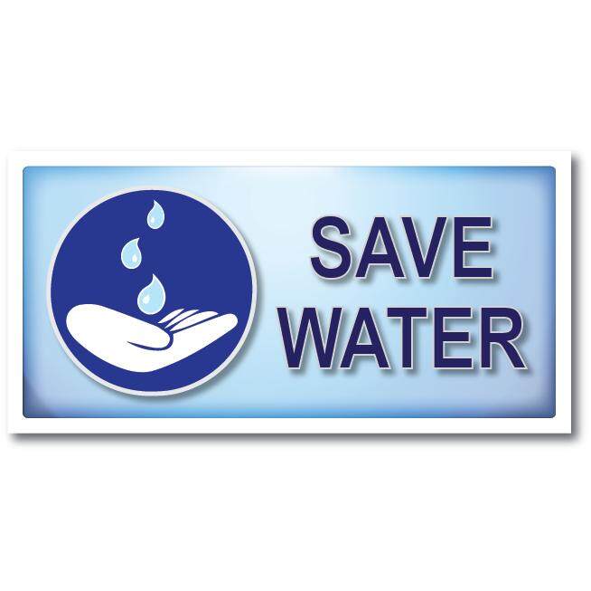 SAVE WATER SIGN BOARD 110X220MM MATERIAL: PVC FOAM BOARD 3MM | Lazada