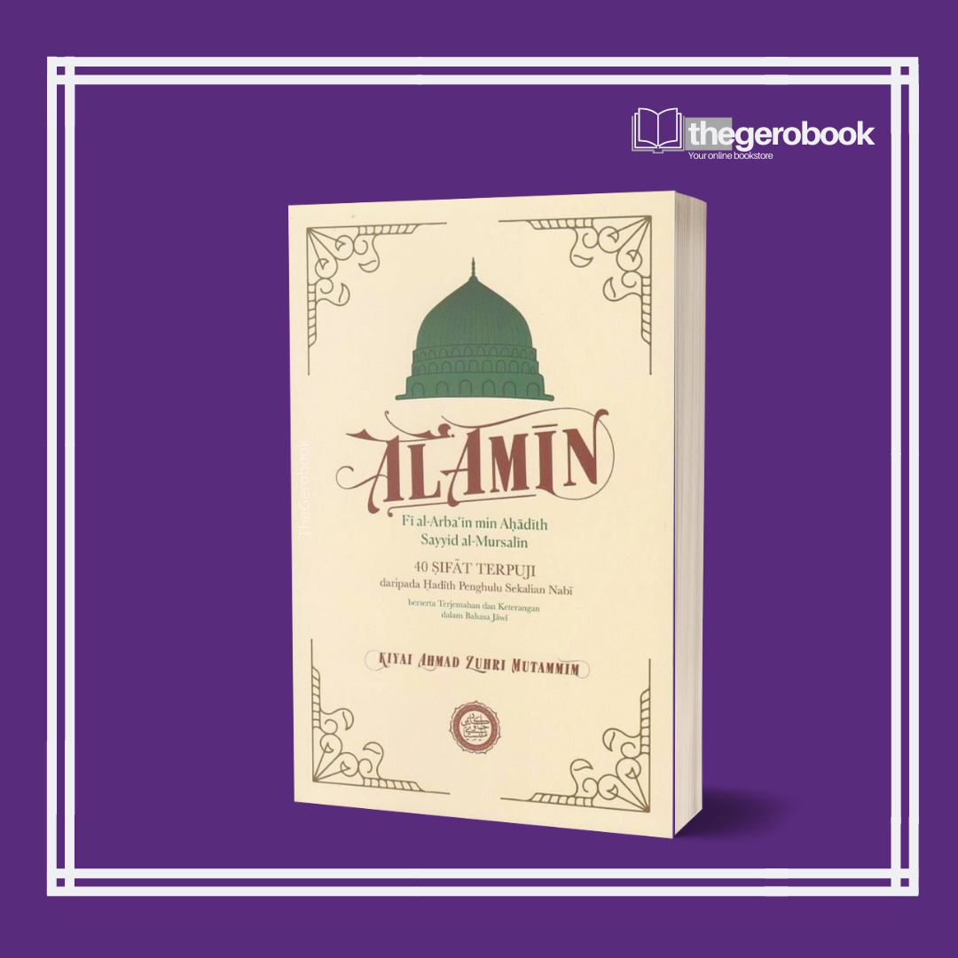Al-Amin fi al-Arbain: 40 Sifat Terpuji daripada Hadith Penghulu ...
