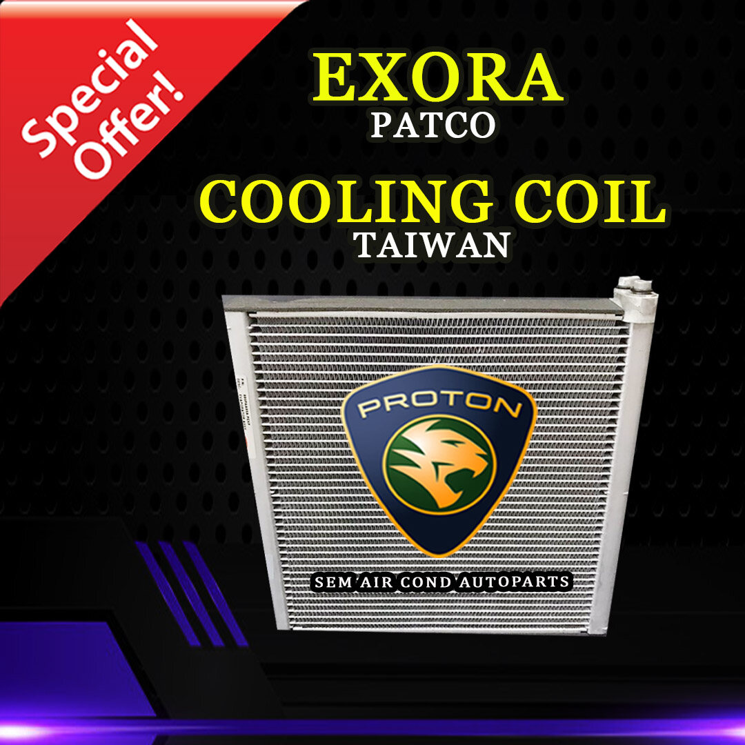 PROTON EXORA PATCO TAIWAN NEW FRONT COOLING COIL/ EVAPORATOR (CAR ...