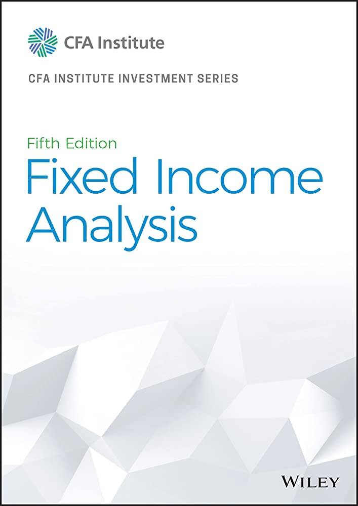 [PERFECT BINDING] Fixed Income Analysis (CFA Institute Investment Series) 5th Edition (2022 ...