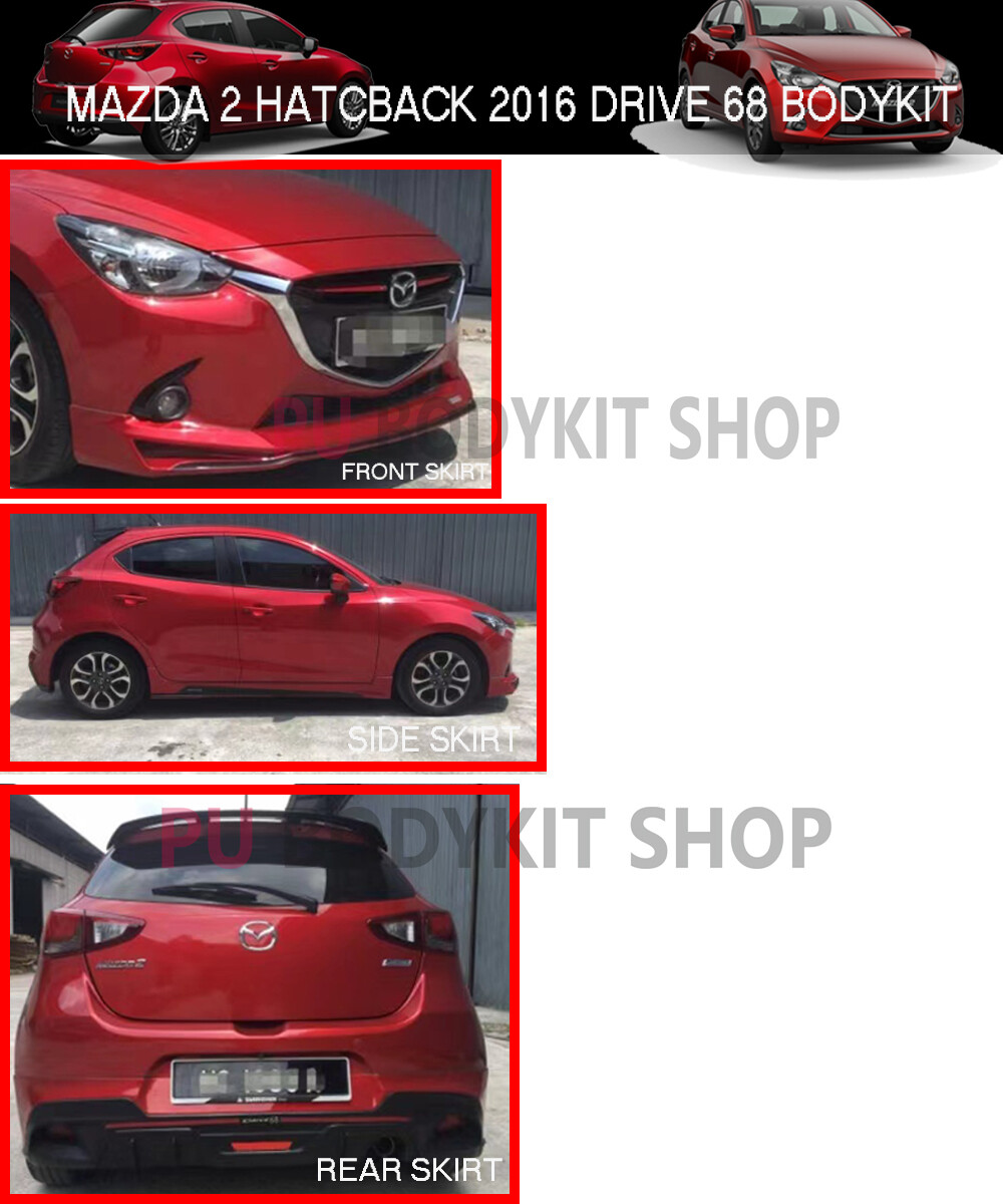 MAZDA 2 2016 2017 2018 2019 HATCHBACK D68 FULL SET PU BODYKIT FRONT ...