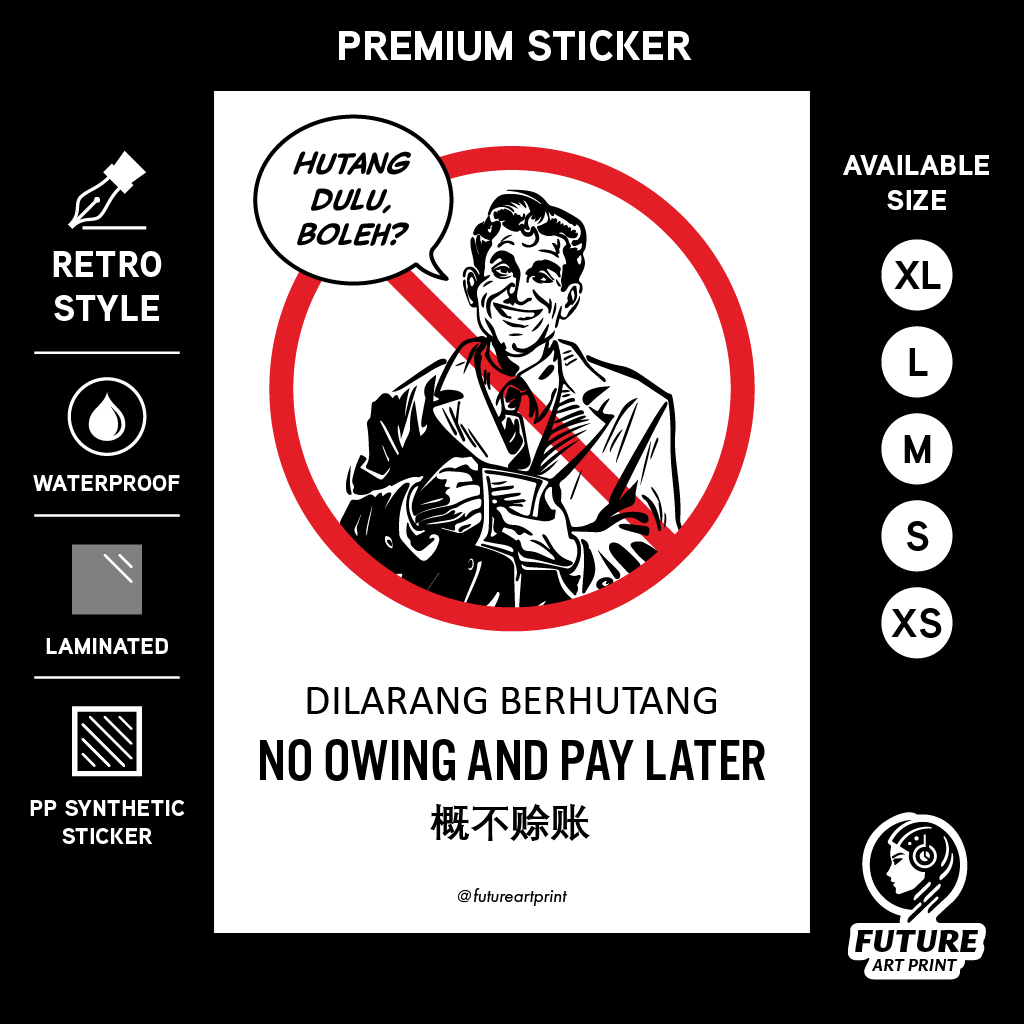 No Owing And Pay Later. Dilarang Berhutang. 概不赊账. Premium Sticker Sign ...