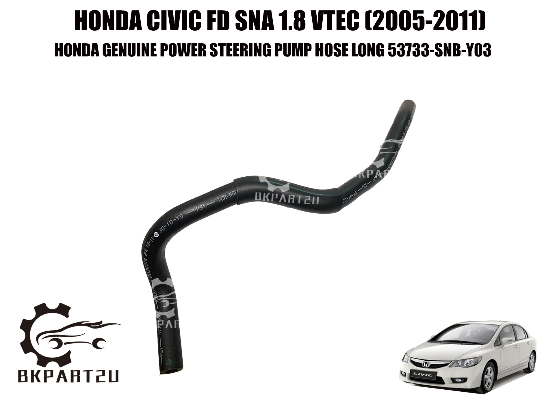 HONDA CIVIC FD SNA 1.8 VTEC (2005-2011) POWER STEERING TANK PUMP UP HOSE MADE BY HONDA 53733-SNB ...