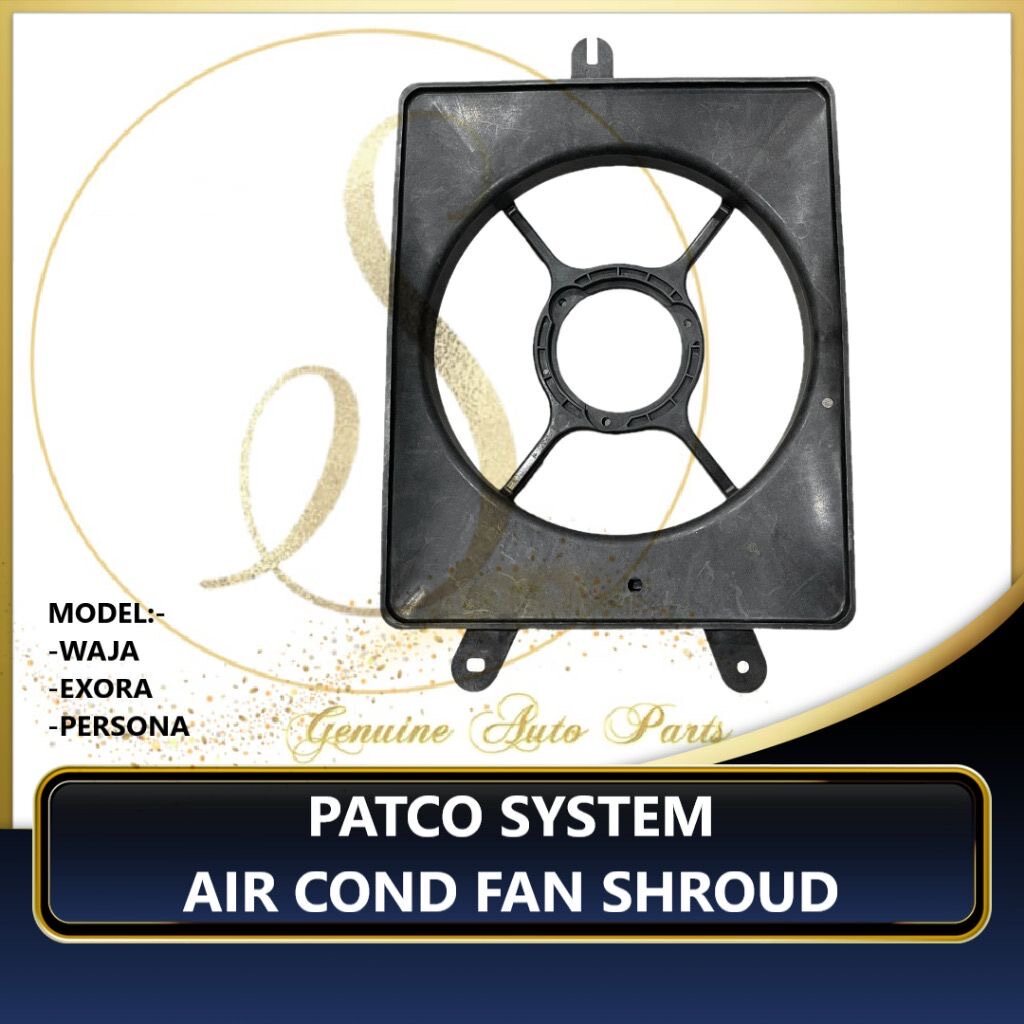 OEM PROTON WAJA / EXORA / PERSONA PATCO SYSTEM FAN SHROUD / FAN COVER ...