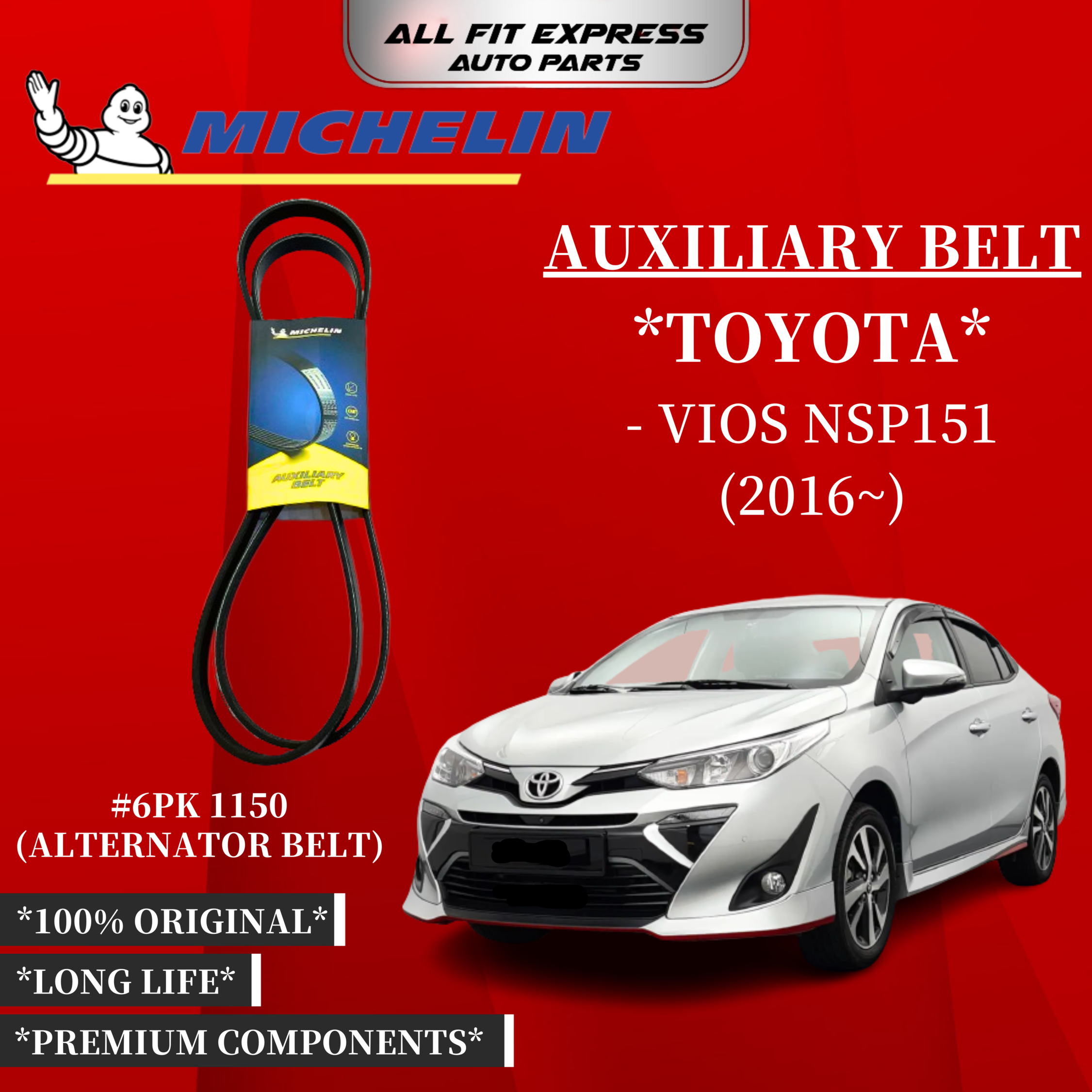 TOYOTA VIOS NSP151 (2016~) MICHELIN BELT 6PK 1150 (FAN BELT) 100% ...