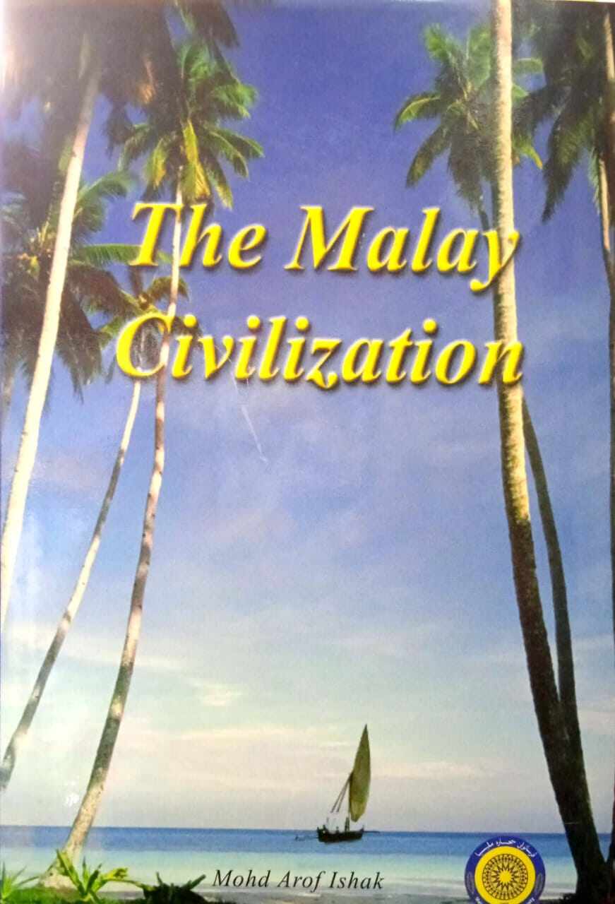 THE MALAY CIVILIZATION, Mohd Arof Ishak (P.SEJARAH) | Lazada