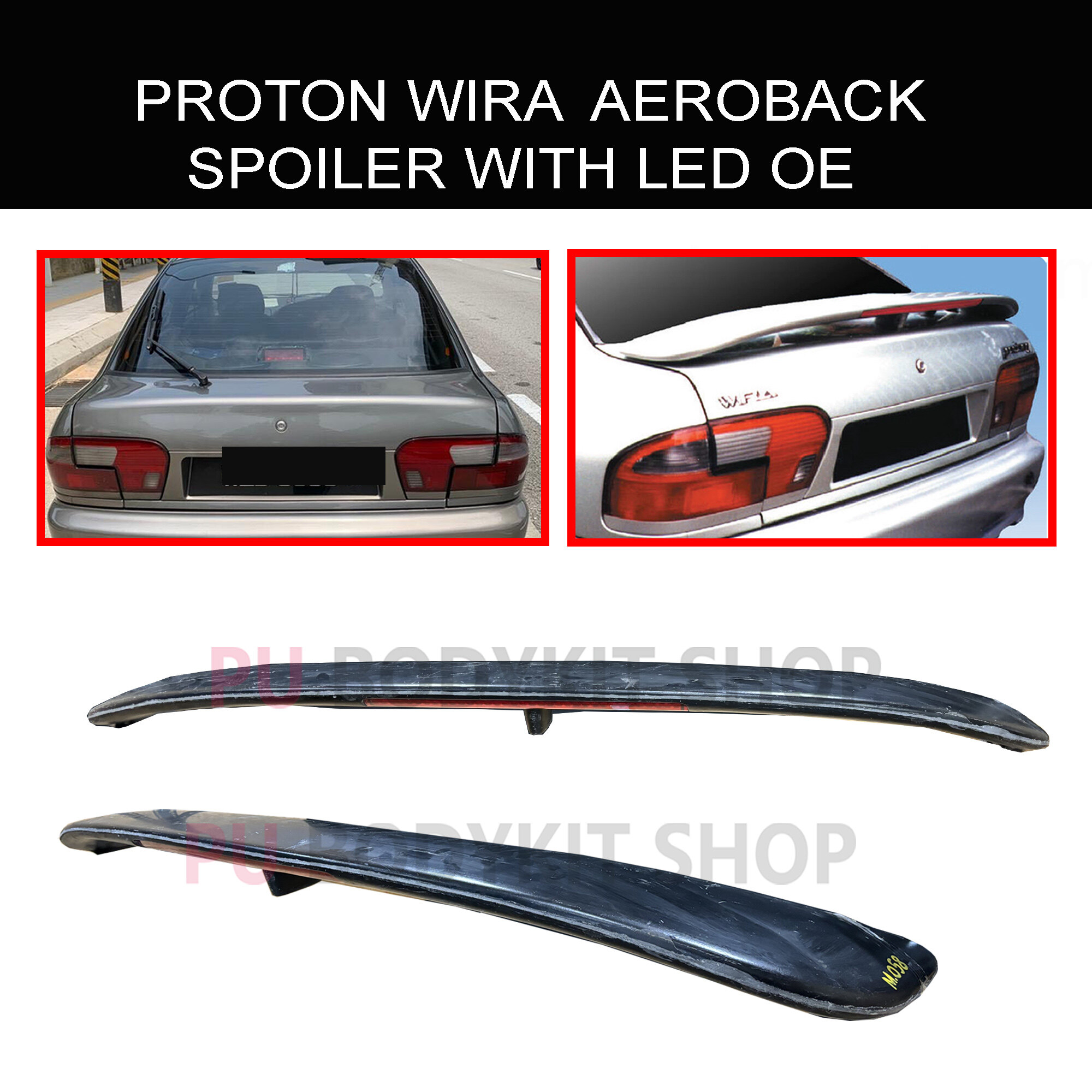 PROTON WIRA AEROBACK REAR SPOILER WITH LED OE MATERIAL FIBER | Lazada
