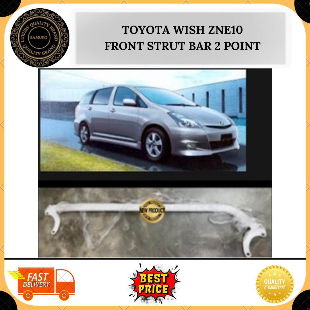TOYOTA WISH ZNE10 FRONT STRUT BAR 2 POINT HIGH QULITY | Lazada