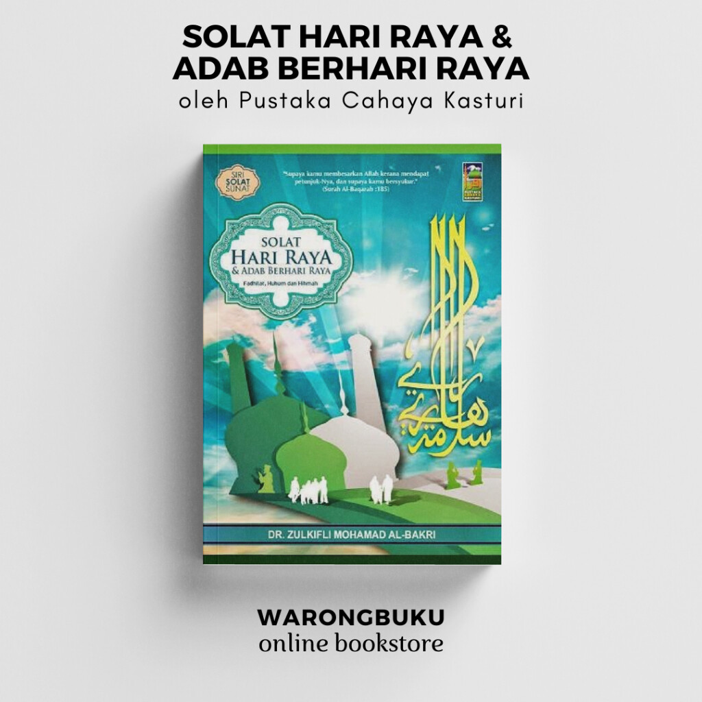 Pustaka Cahaya Kasturi - Siri Solat Sunat : Solat Hari Raya & Adab ... Pustaka Cahaya Kasturi - Siri Solat Sunat : Solat Hari Raya & Adab ...