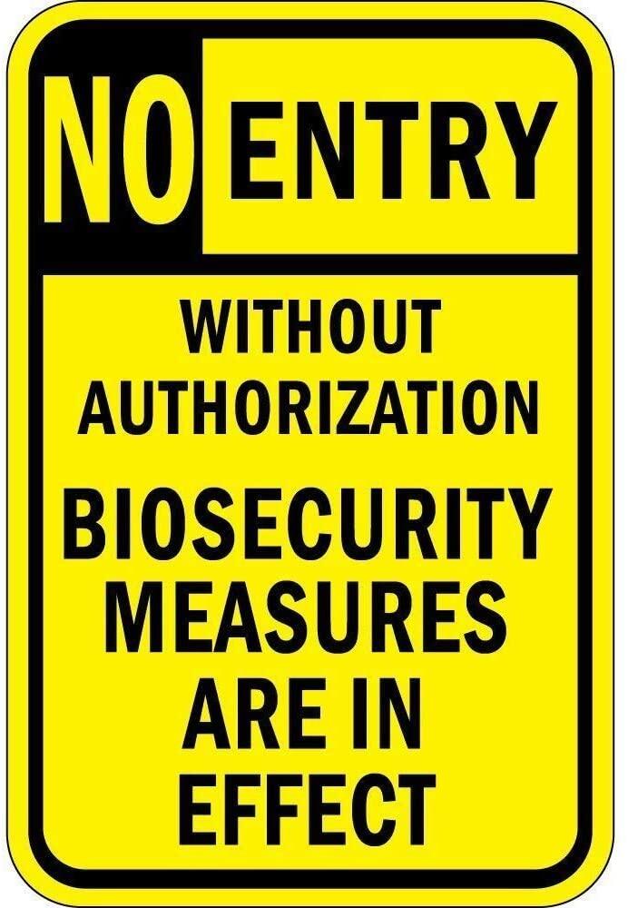 Warning Sign No Entry Without Authorization Bio Security In Effect Road ...