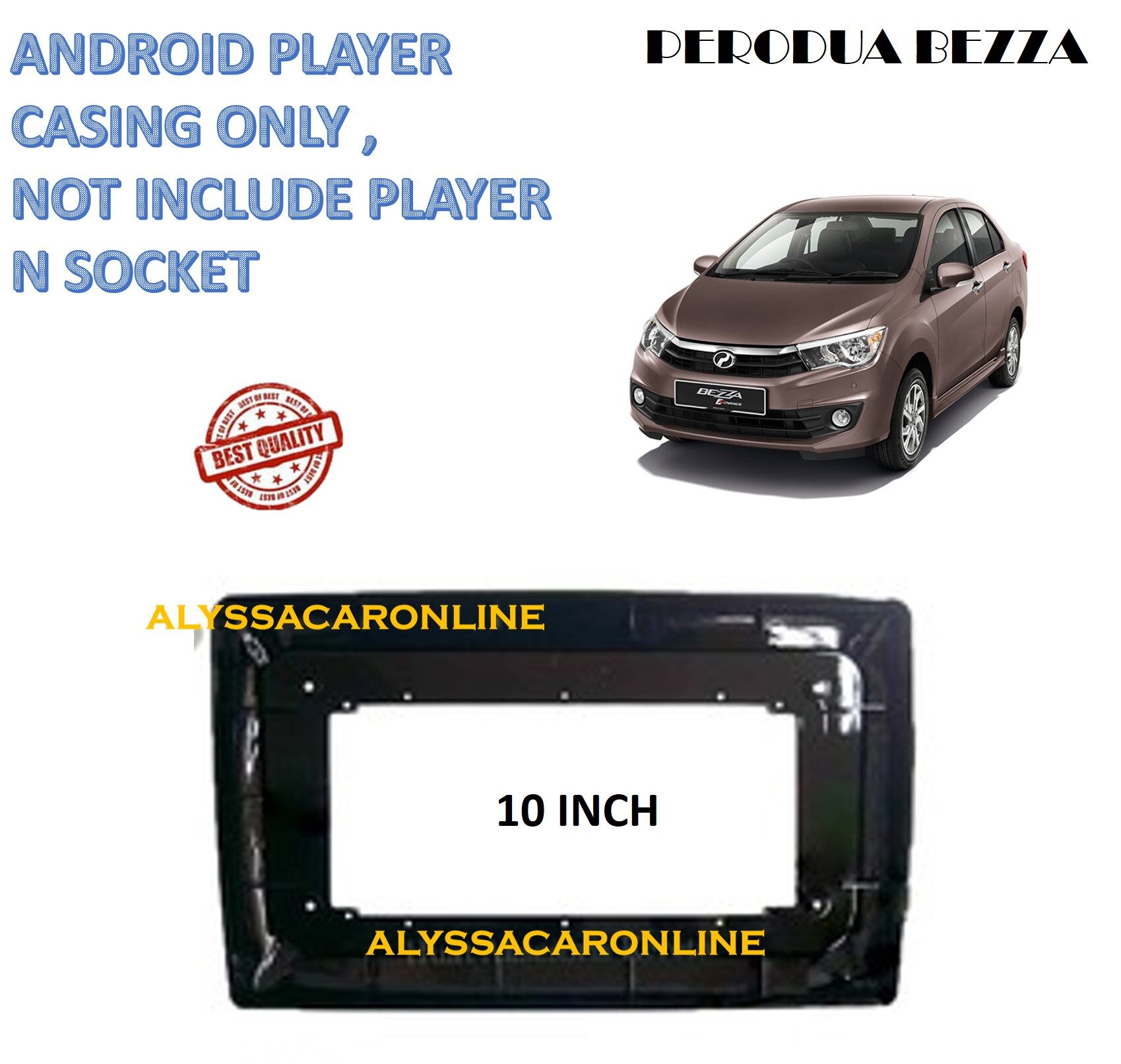 PERODUA BEZZA 2016 & ABOVE 10 INCH ANDROID PLAYER CASING | Lazada