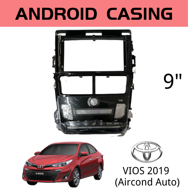 Android Player Casing 9" Toyota Vios / Yaris 2019 (Auto Air-Cond) with ...