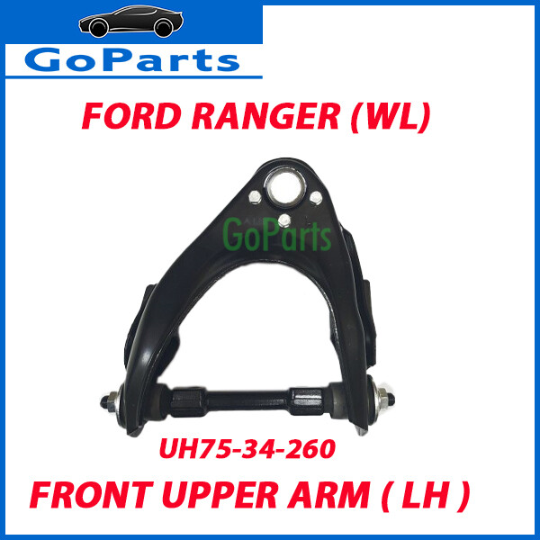 FORD RANGER WL FRONT UPPER ARM LEFT UH75-34-260 | Lazada