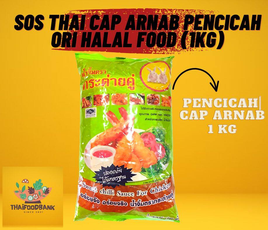 Sos Thai Cap Arnab Pencicah Ori Halal Food (1kg) | Lazada