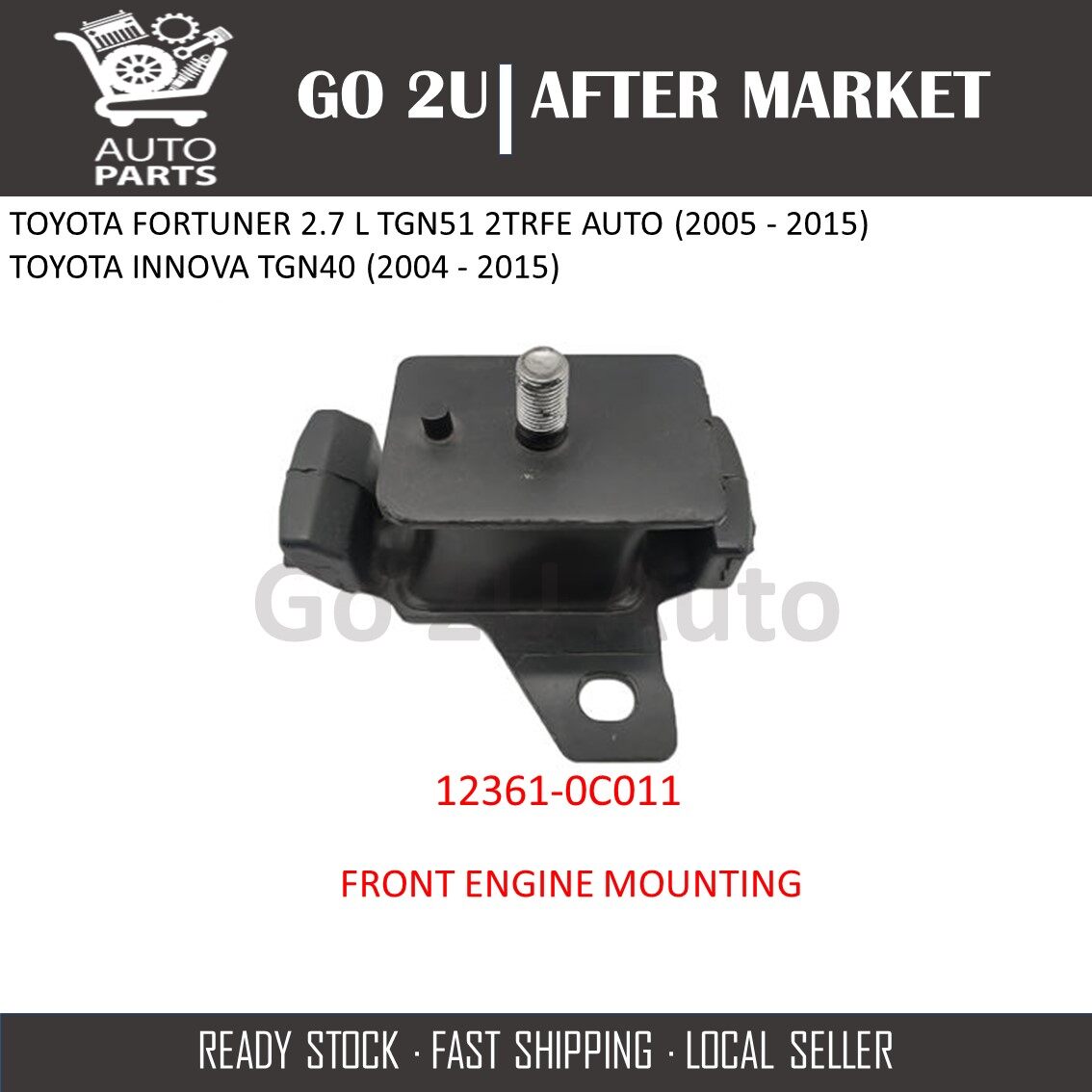 FRONT ENGINE MOUNTING - 12361-0C011 TOYOTA FORTUNER 2.7 L TGN51 2TRFE ...