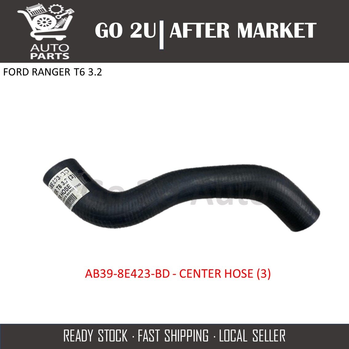 CENTER HOSE (3) RUBBER - AB39-8E423-BD FORD RANGER T6 3.2CC { Go2U Auto ...