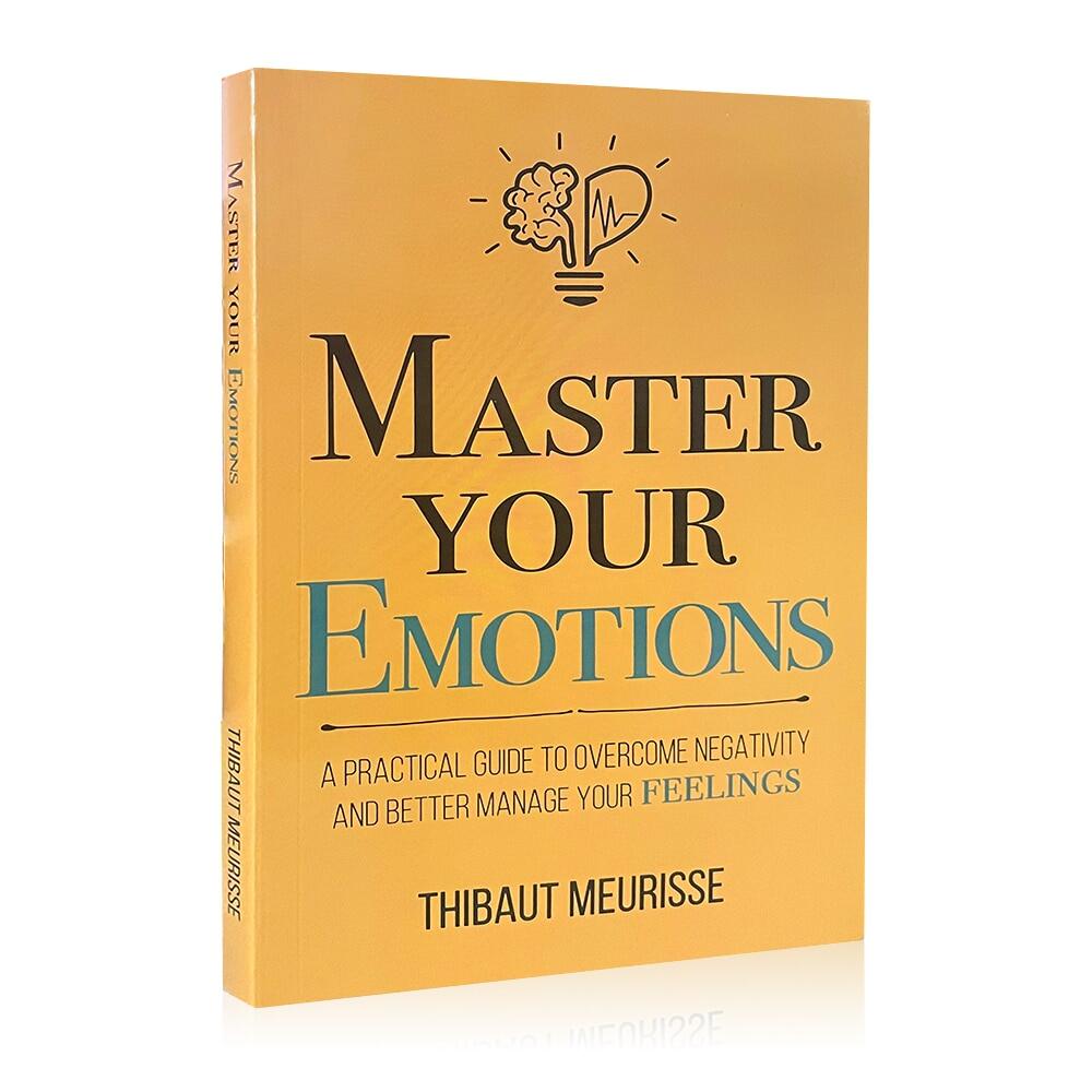 Master Your Emotions By Thibaut Meurisse A Practical Guide To Overcome ...