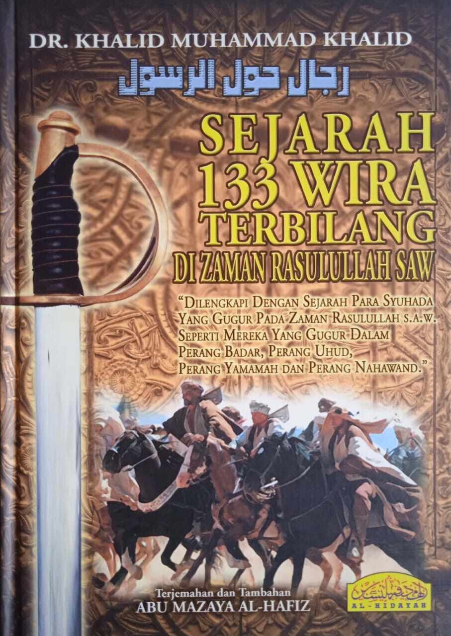 SEJARAH 133 WIRA TERBILANG DI ZAMAN RASULULLAH SAW, Dr, Khalid Muhammad Khalid | Lazada