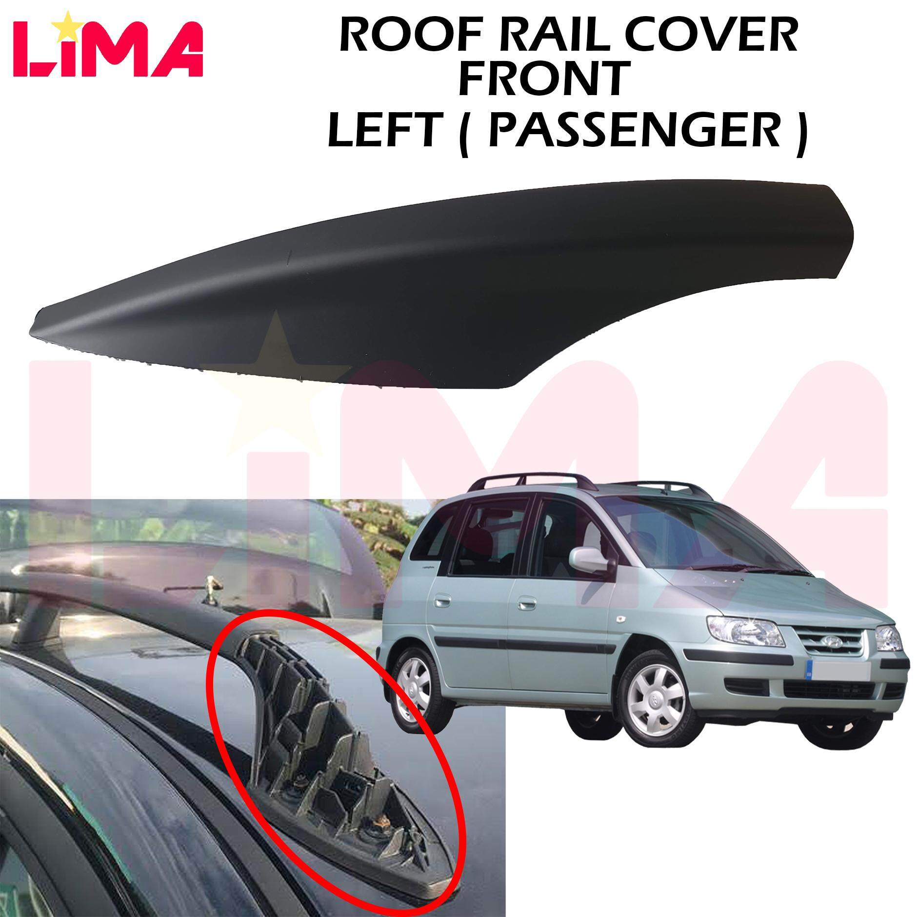HYUNDAI MATRIX ROOF RACK RAIL COVER FRONT LEFT Lazada Lazada