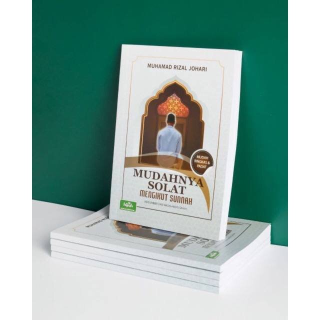 KITAB MUDAHNYA SOLAT MENGIKUT SUNNAH SUSUNAN USTAZ MUHAMMAD RIZAL ...