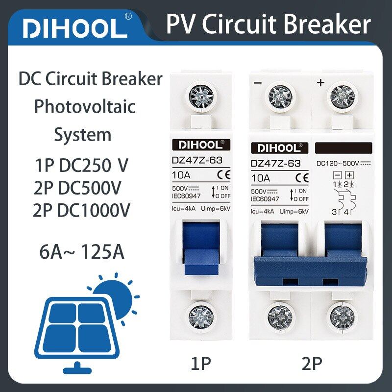 DIHOOL Solar Energy Photovoltaic DC Circuit Breaker PV Switch MCB DC250V 500V 1000V 16A 32A 40A ...