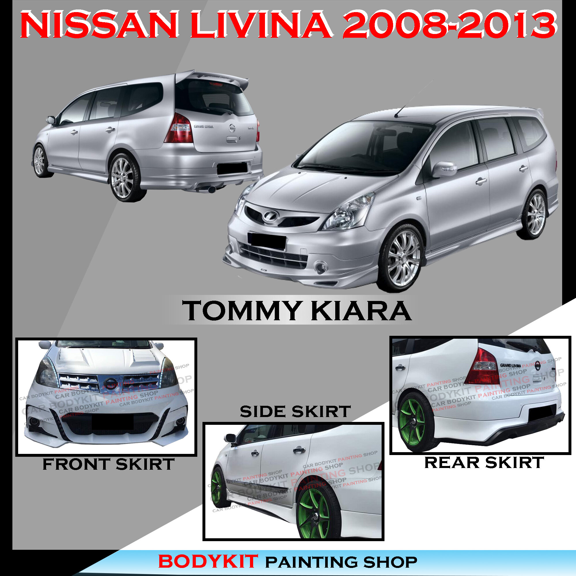 NISSAN GRAND LIVINA 2008-2013 TOMMY KIARA STYLE FULLSET SKIRTING (FRONT ...