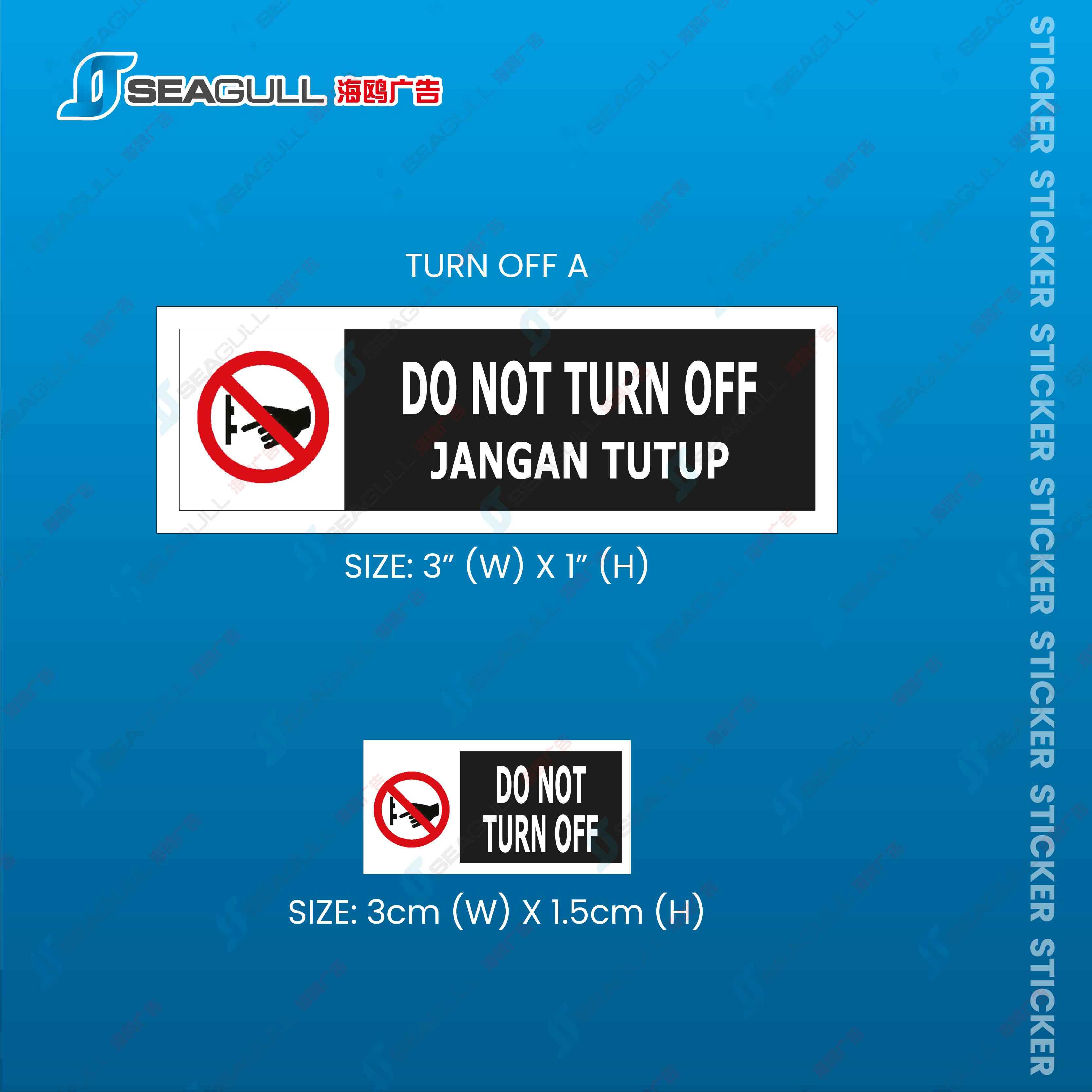 Do not Switch Off Switch On Turn Off Turn On Jangan Tutup Buka Sticker ...