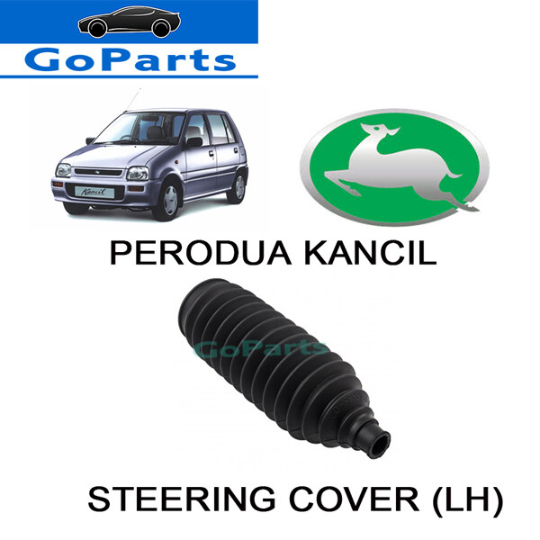 PERODUA KANCIL STEERING RACK COVER / STEERING DUST COVER (LEFT) | Lazada