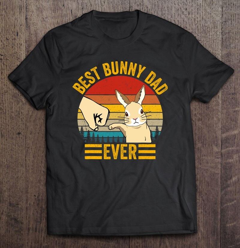 Mens Best Bunny Dad Ever Vintage Rabbit Lover Father Pet Rabbit T ...