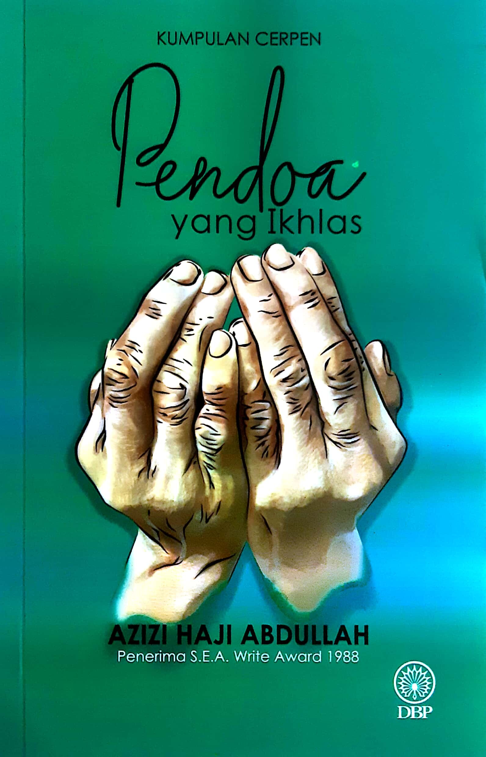 KUMPULAN CERPEN, PENDOA YANG IKHLAS, AZIZI HAJI ABDULLAH (DBP) | Lazada