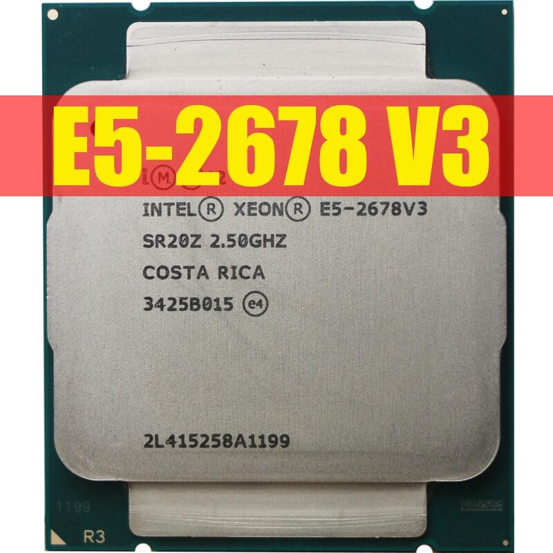 Intel Xeon Processor E5 2678 V3 CPU 2.5G Serve CPU LGA 2011-3 E5-2678 ...