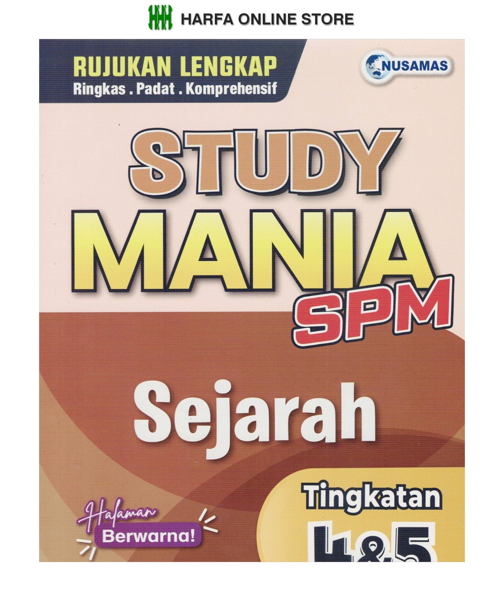 BUKU RUJUKAN : RUJUKAN LENGKAP RINGKAS. PADAT. KOMPREHENSIF STUDY MANIA SPM SEJARAH TINGKATAN 4 ...