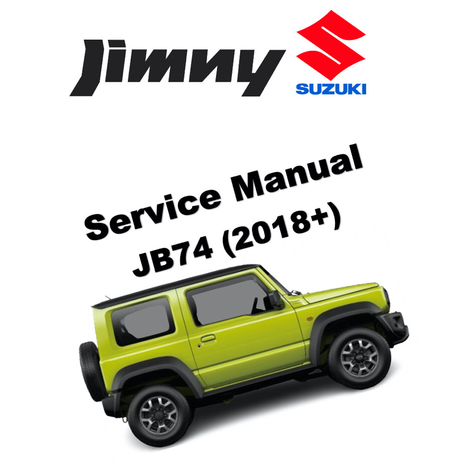 SUZUKI JIMNY JB74 (2018+) SERVICE WORKSHOP MANUAL | Lazada