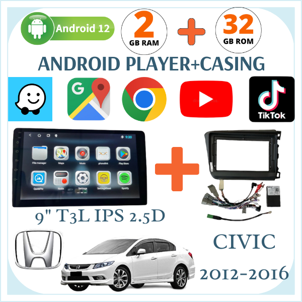 HONDA CIVIC FB 2012-2016 9" T3L IPS 2.5D ANDROID 12 CAR ANDROID PLAYER WITH CASING (2RAM 32GB ...