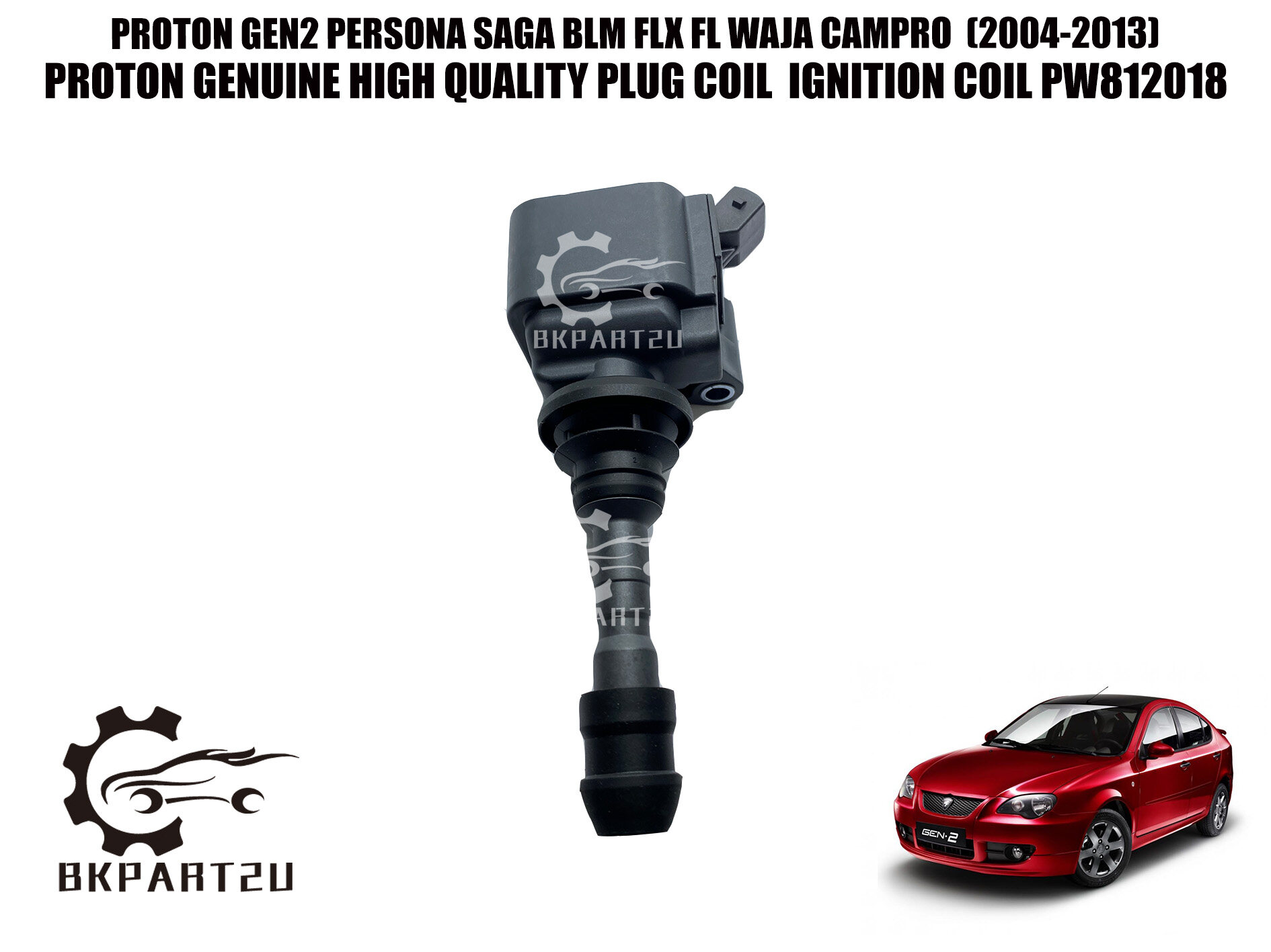 PROTON GEN2 PERSONA SAGA BLM FLX FL WAJA CAMPRO (2004-2013) PLUG COIL ...