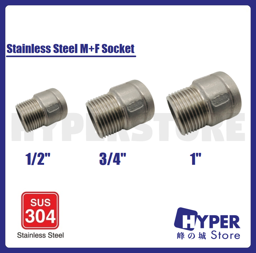 Stainless Steel Fitting | SUS304 M+F Socket (1/2'' & 3/4'' & 1'') | Lazada