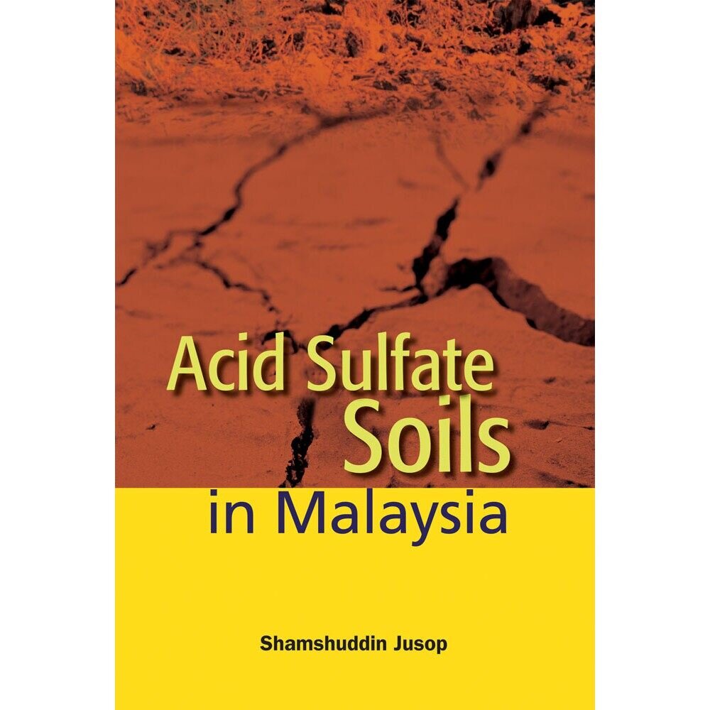 (UPM PRESS) Acid Sulfate Soils in Malaysia | Lazada