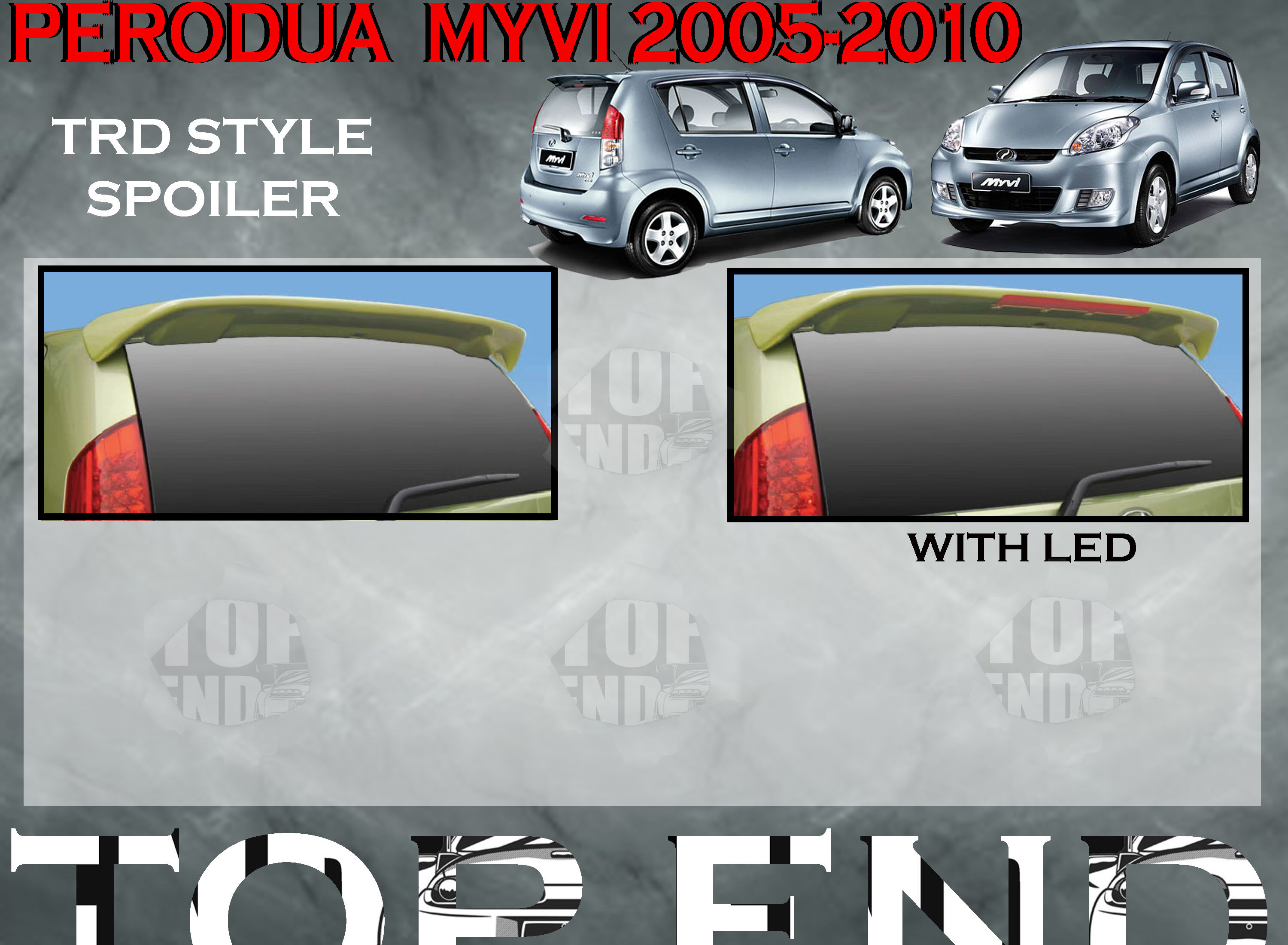 PERODUA MYVI 2005-2010 TRD STYLE SPOILER WITH AND WITHOUT LED MATERIAL ...