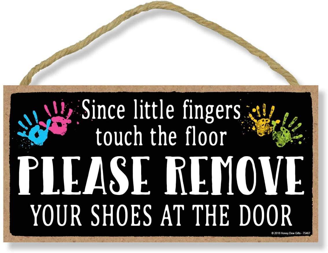 Since Little Fingers Touch The Floor Please Remove Your Shoes at The ...