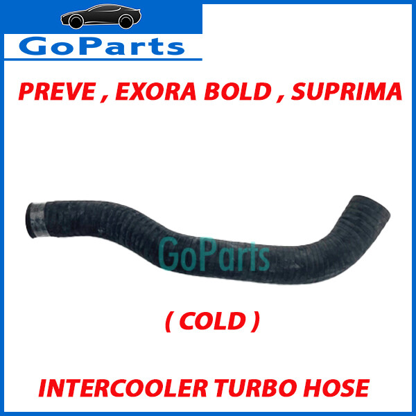 PROTON PREVE / SUPRIMA / EXORA BOLD INTERCOOLER TURBO AIR HOSE COLD ...