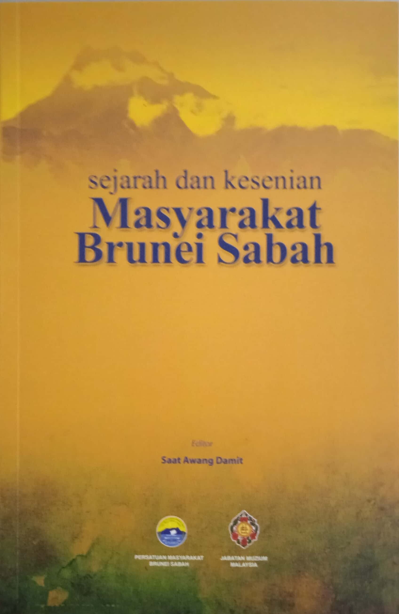 SEJARAH DAN KESENIAN MASYARAKAT BRUNEI SABAH, Saat Awang Damit (MZ ...