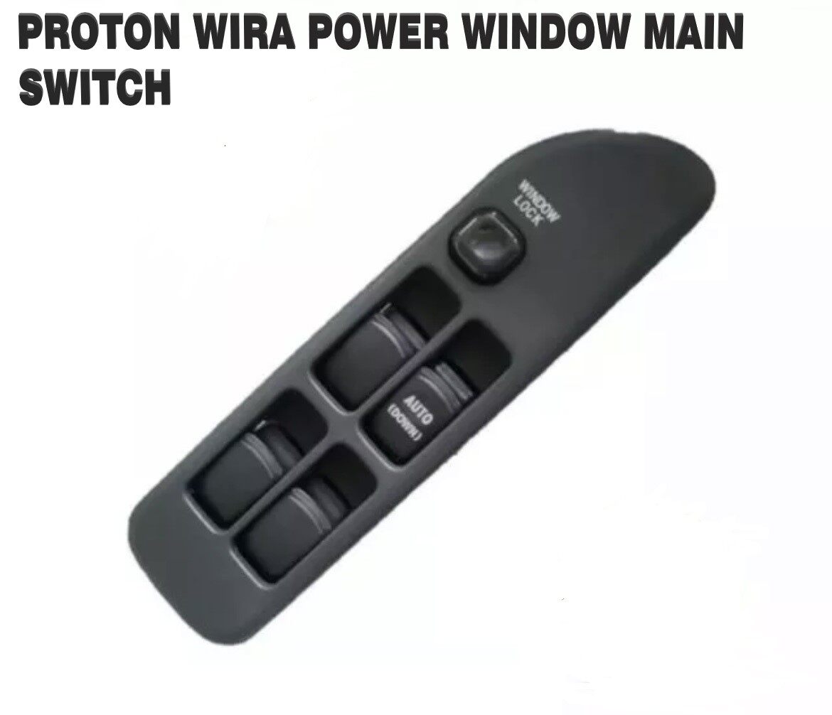 PROTON WIRA POWER WINDOW MAIN SWICTH/SINGLE SWITCH | Lazada