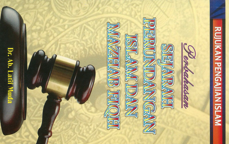 PERBAHASAN SEJARAH PERUNDANGAN ISLAM DAN MAZHAB FIQH | Lazada