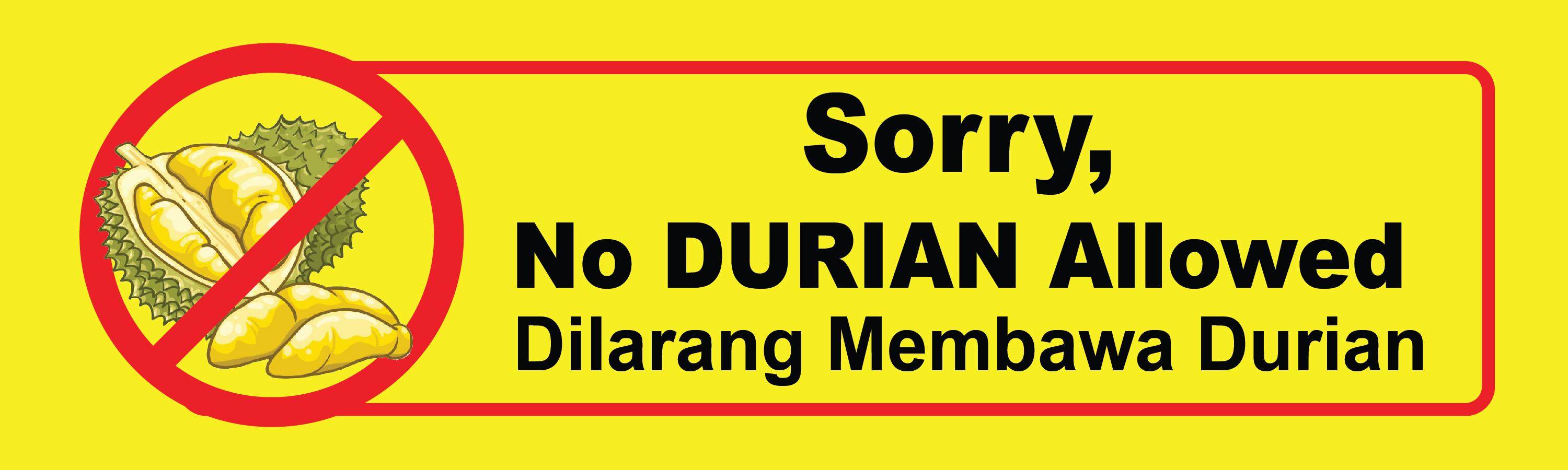 NO DURIAN ALLOWED SIGNAGE ( STICKER C/W RIGID PVC) | Lazada