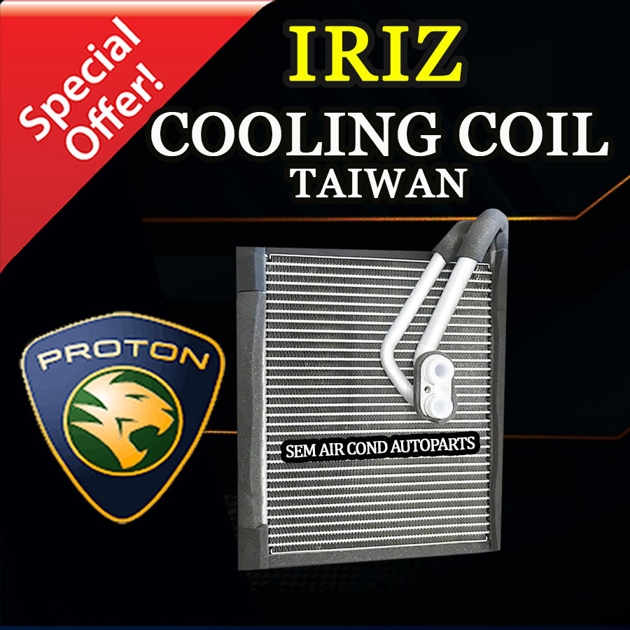 PROTON IRIZ TAIWAN NEW COOLING COIL/ EVAPORATOR (CAR AIRCOND SYSTEM ...